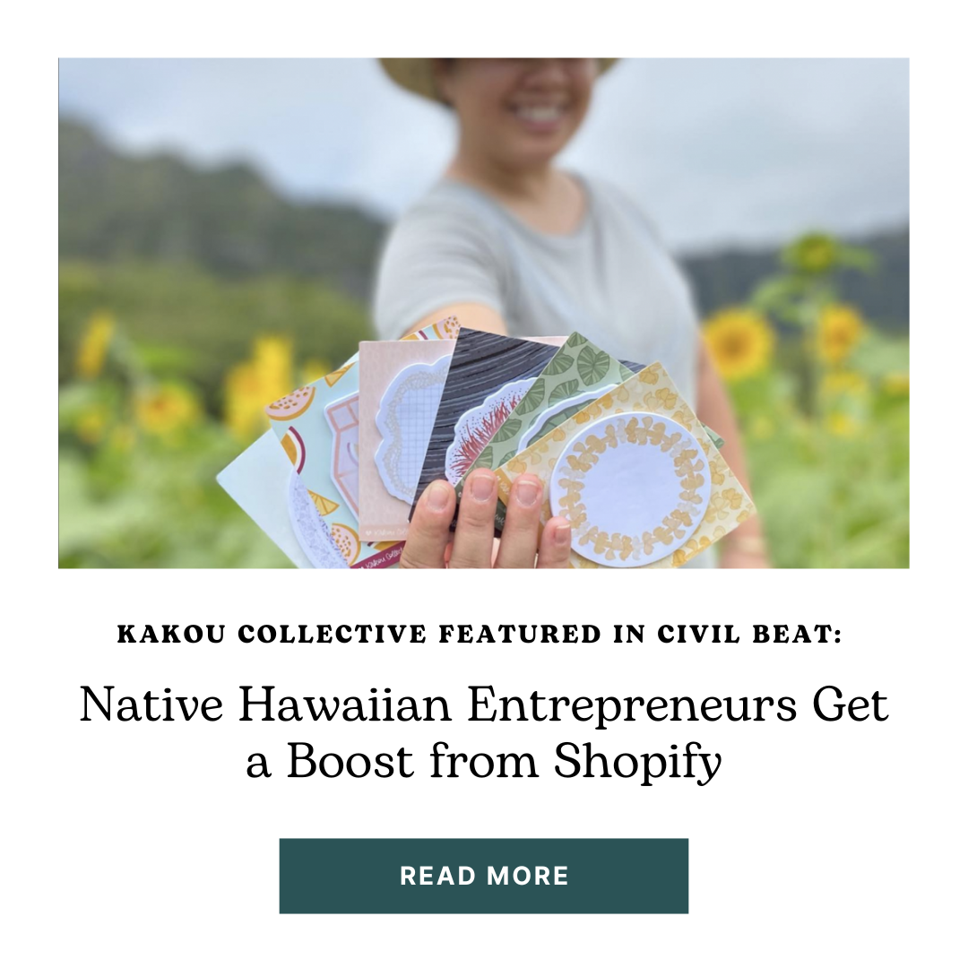 Kakou Collective Featured in Civil Beat: Native Hawaiian Entrepreneurs