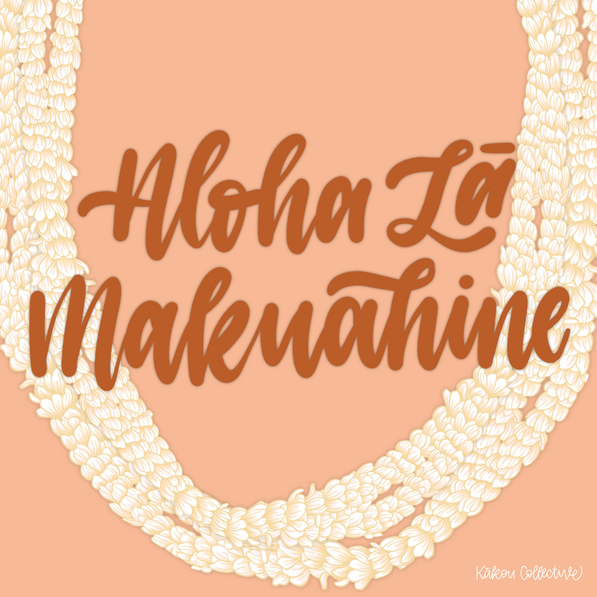 Aloha la Makuahine — Kakou Collective